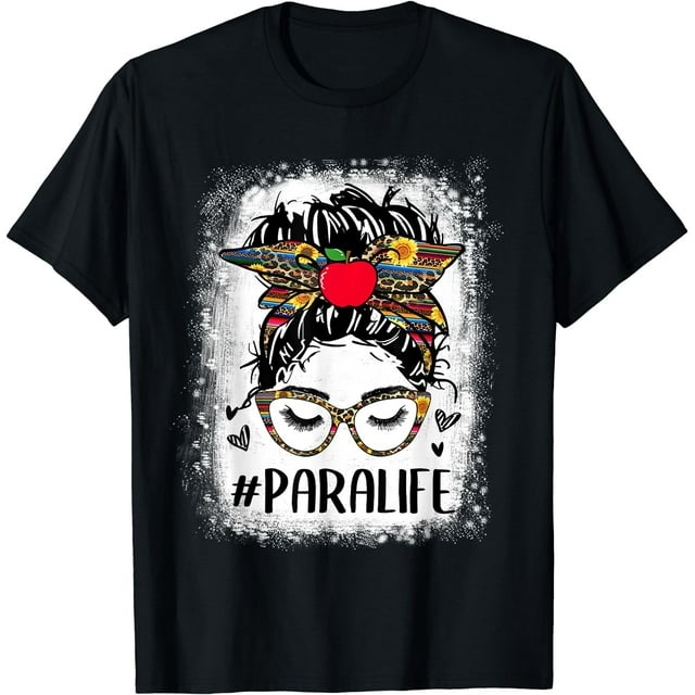 GOSMITH Teacher Paraprofessional Girl Para Life Women Messy Bun Hair T ...