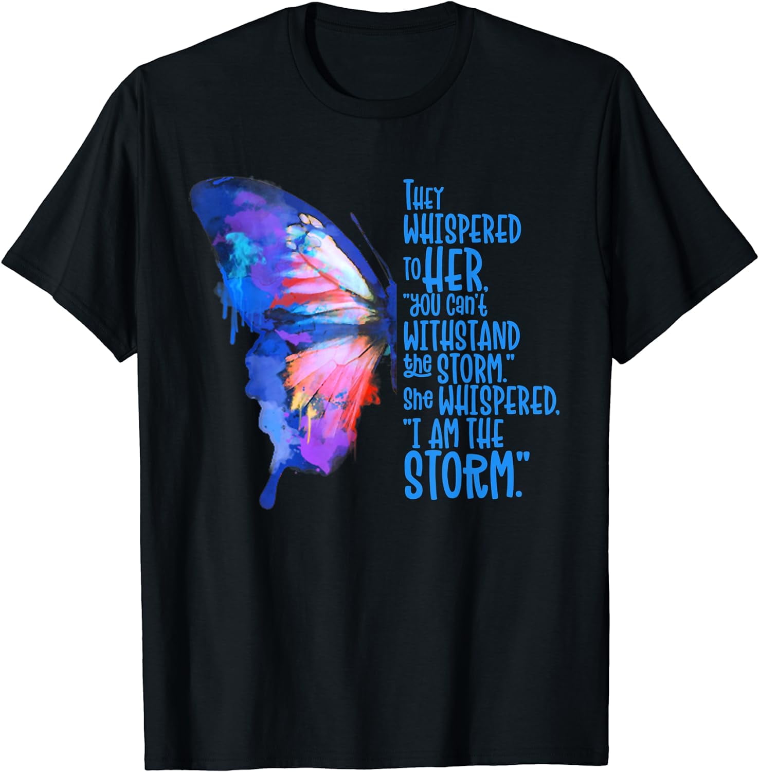 Leisuo Womens Butterfly Tee I am the Storm Inspire and Motivate T-Shirt 96249-black - Walmart.com