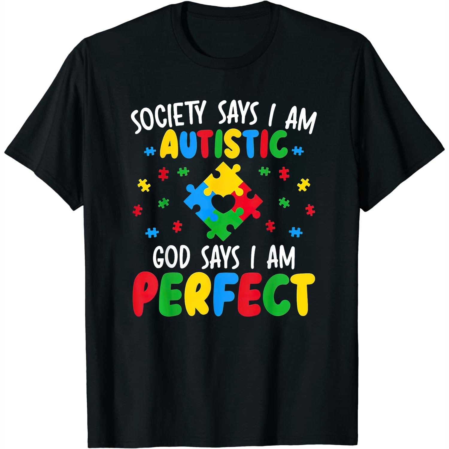 GOSMITH Womens Society Says I Am Autistic God Says I Am Perfect Autism ...