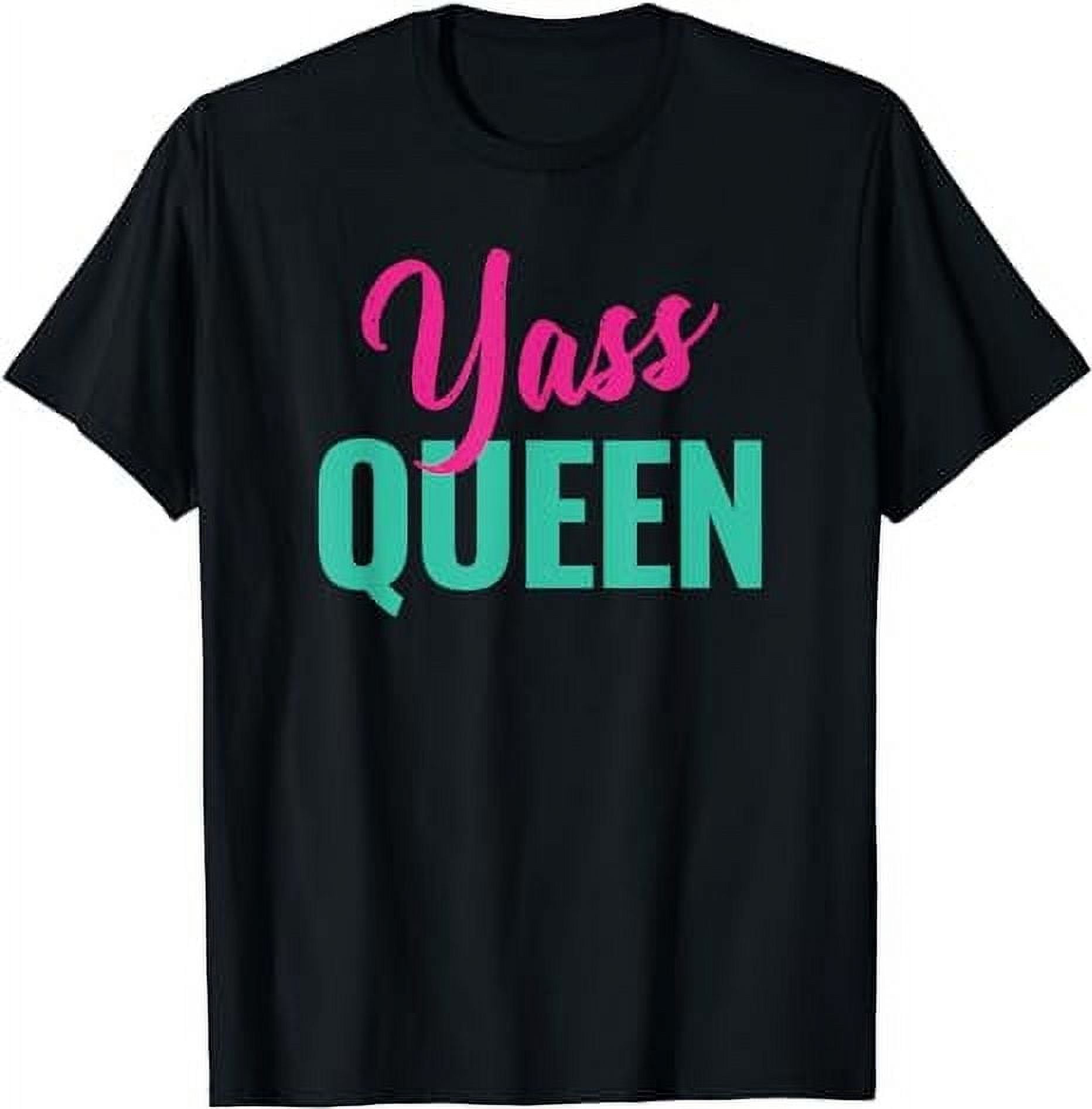 GOSMITH Yass Queen Drag Queen T-Shirt Classic Fit Round Neck 100% ...