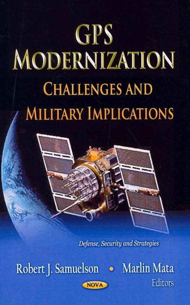 GPS Modernization : Challenges and Military Implications - Walmart.com