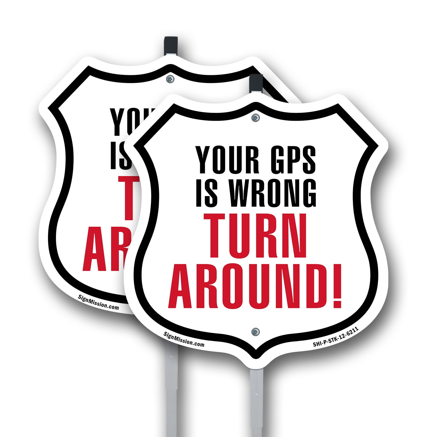 Your GPS Is Wrong Turn Around (2 Pack) 12 inch X 12 inch Shield Shaped ...