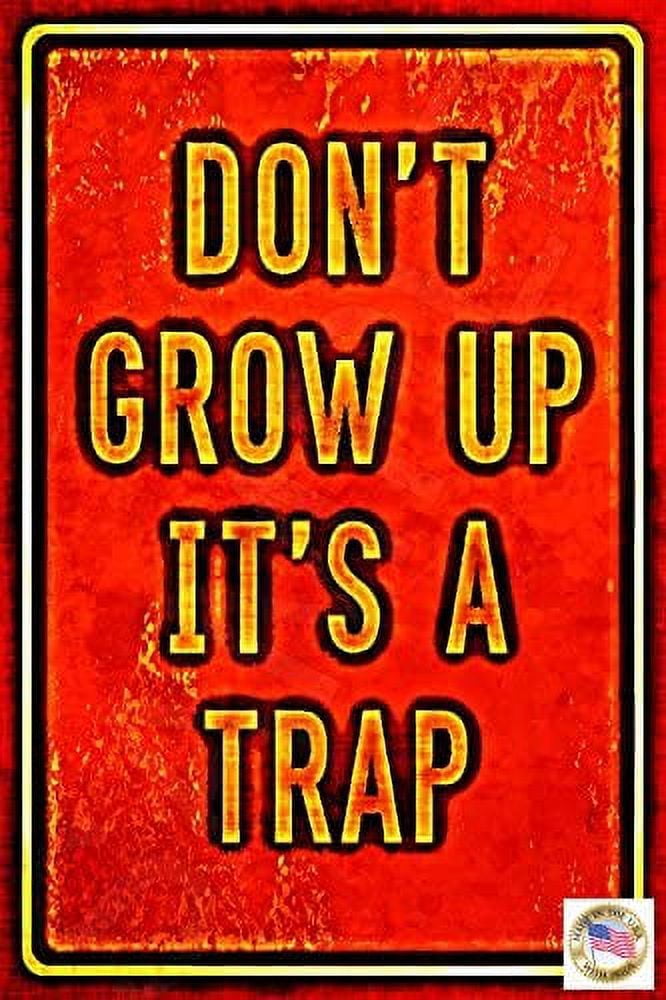 GREATEST SIGNS! Man Cave Sign Don't Grow Up! MADE IN USA! 8"x12" All ...