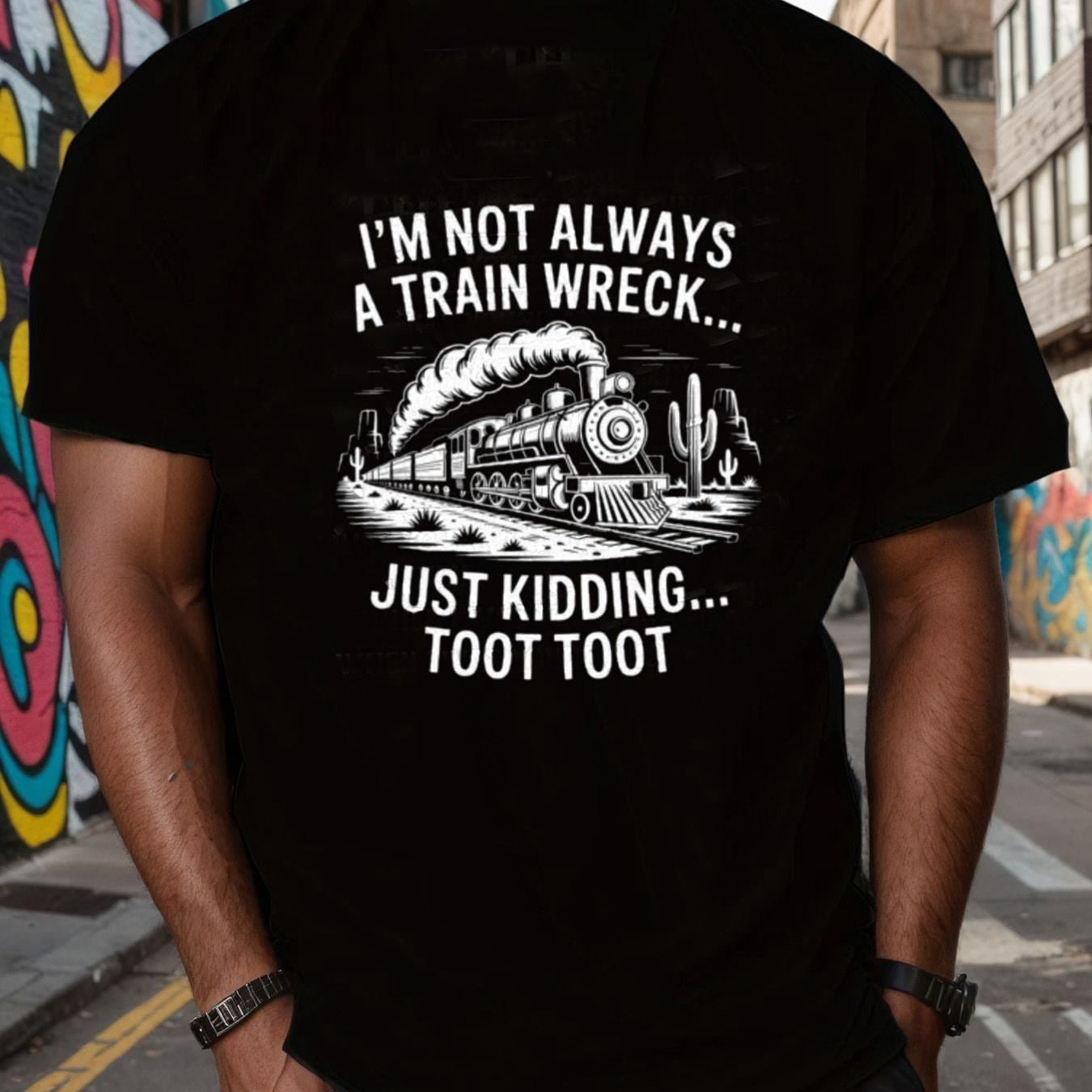 GREE NINK Men'S Funny Train Joke T-Shirt - "I'm Not Always a Train ...