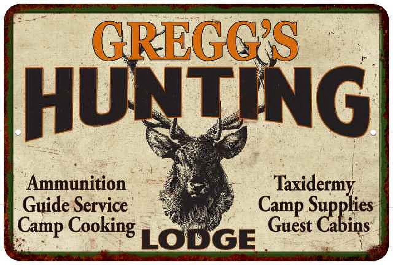 GREGG'S Hunting Lodge Metal Sign 8 x 12 Matte Finish Metal 108120015395 ...