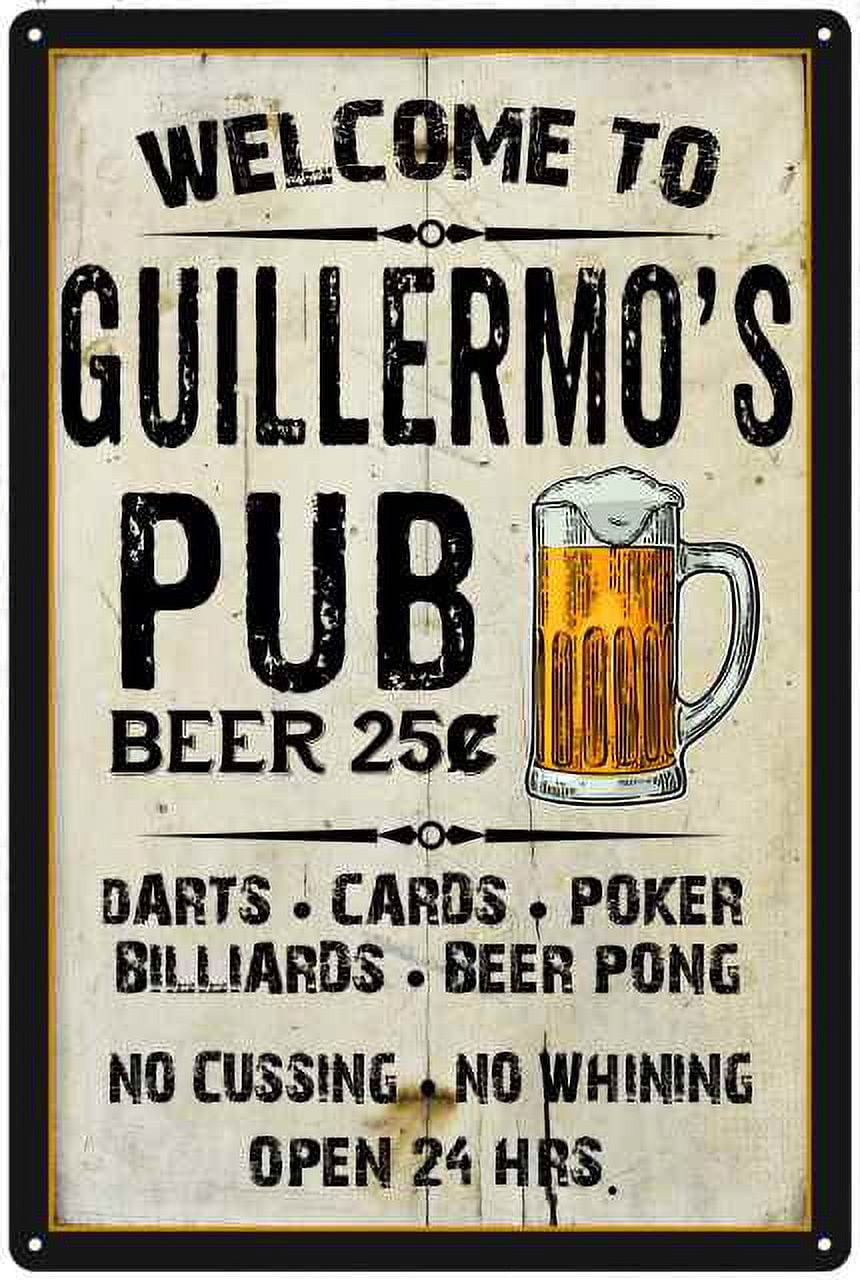 GUILLERMO'S Pub Sign Vintage Man Cave8 x 12 High Gloss Metal ...