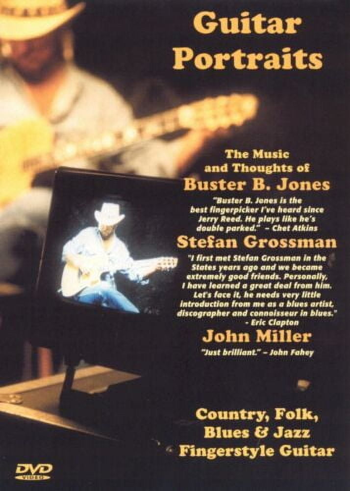 GUITAR PORTRAITS - MUSIC & THOUGHTS OF BUSTER B. JONES, STEFAN GROSSMAN ...