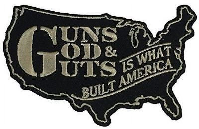 GUNS GOD AND GUTS IS WHAT BUILT AMERICA PATCH COUNTRY PATRIOT LIBERTY ...