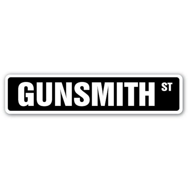 GUNSMITH Street Sign rifle shotgun pistol gun range | Indoor/Outdoor ...