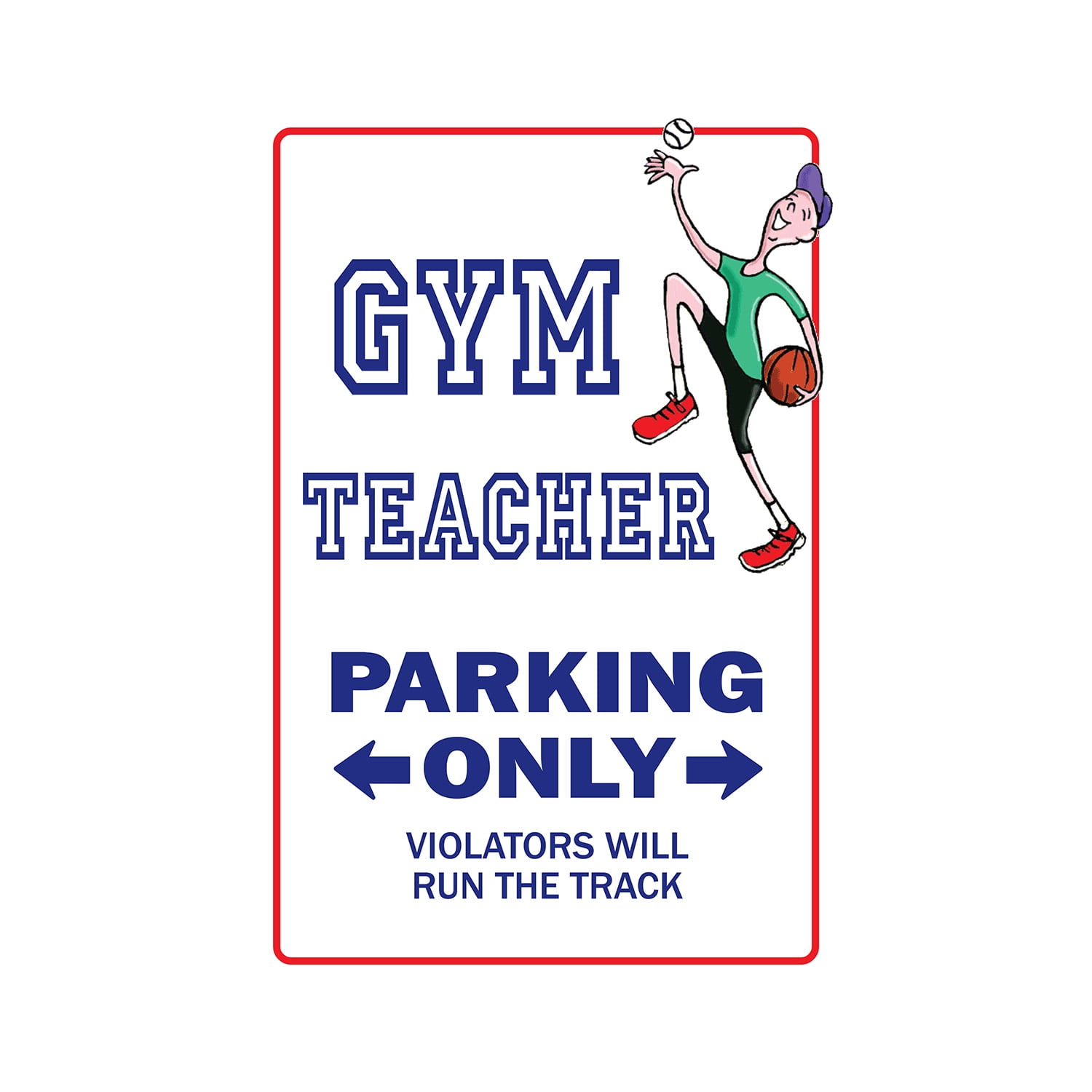 GYM TEACHER Aluminum Sign parking coach p.e. pe high middle school ...