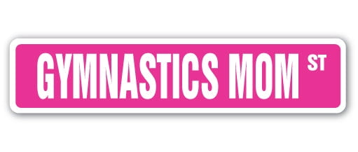GYMNASTICS MOM Street Sign cheerleading tumbling cheering coach team ...