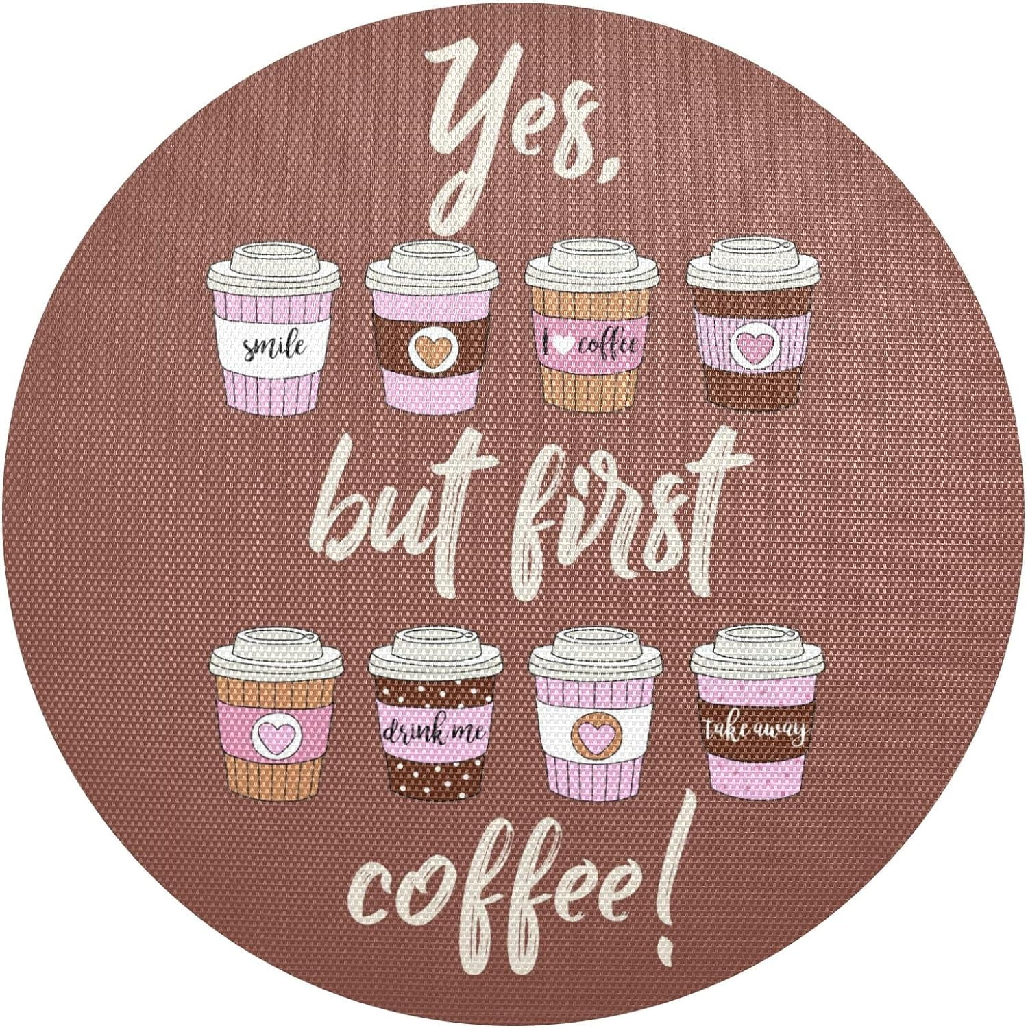 GZHJMY Round Braided Placemats Yes But First Coffee Round PVC Woven ...