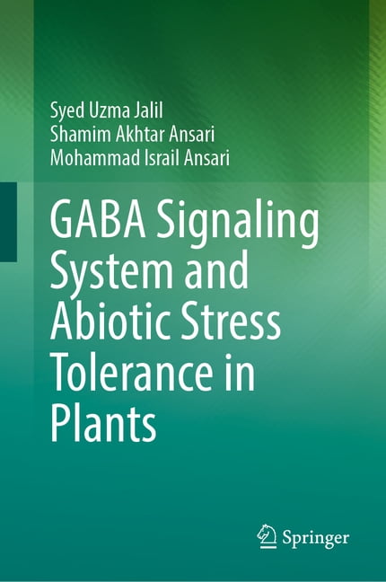 Gaba Signaling System and Abiotic Stress Tolerance in Plants ...