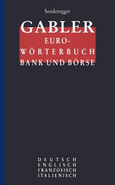 Gabler Euro-Wörterbuch Bank Und Börse: Deutsch Englisch Französisch ...