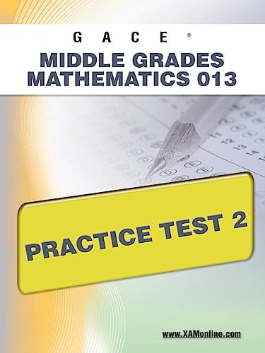 Pre-Owned Gace Middle Grades Mathematics 013 Practice Test 2 Paperback ...