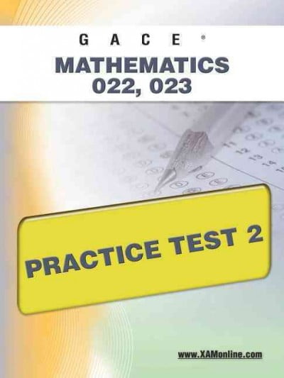 Pre-Owned Gace Mathematics 022, 023 Practice Test 2 - Walmart.com