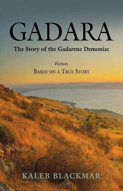 Gadara: The Story of the Gadarene Demoniac (Paperback) - Walmart.com