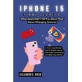 Gadget Reviews/Buyer's Guide and Update iPhone 15 Final Secrets: What ...