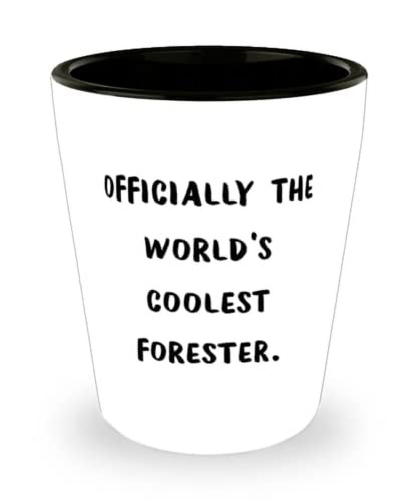 Gag Forester Shot Glass, Officially the World's Coolest Forester, For ...