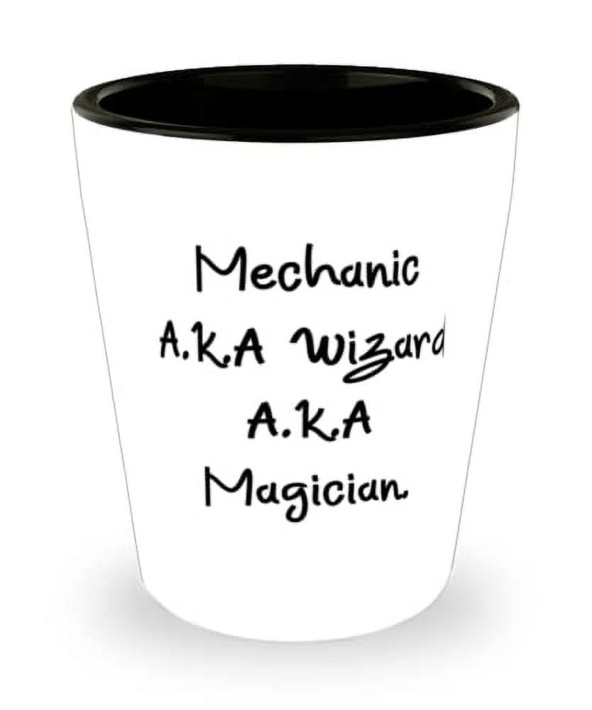Gag Mechanic Shot Glass, Mechanic A.K.A Wizard A.K.A Magician, Present ...