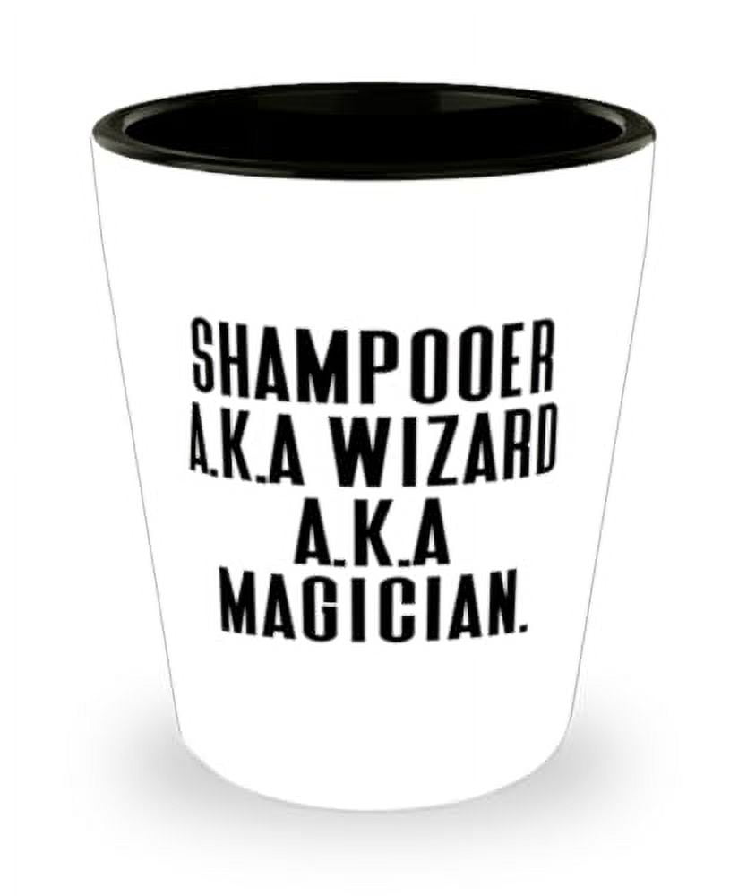Gag Shampooer Shot Glass, Shampooer A.K.A Wizard A.K, Inappropriate ...