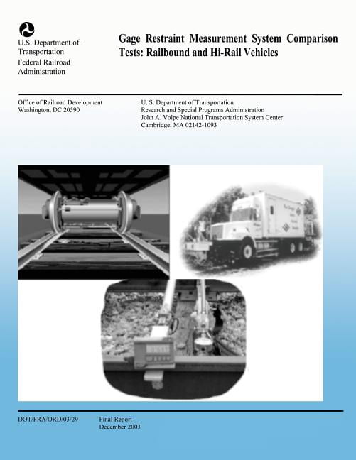 Gage Restraint Measurement System Comparison Tests : Railbound and Hi ...