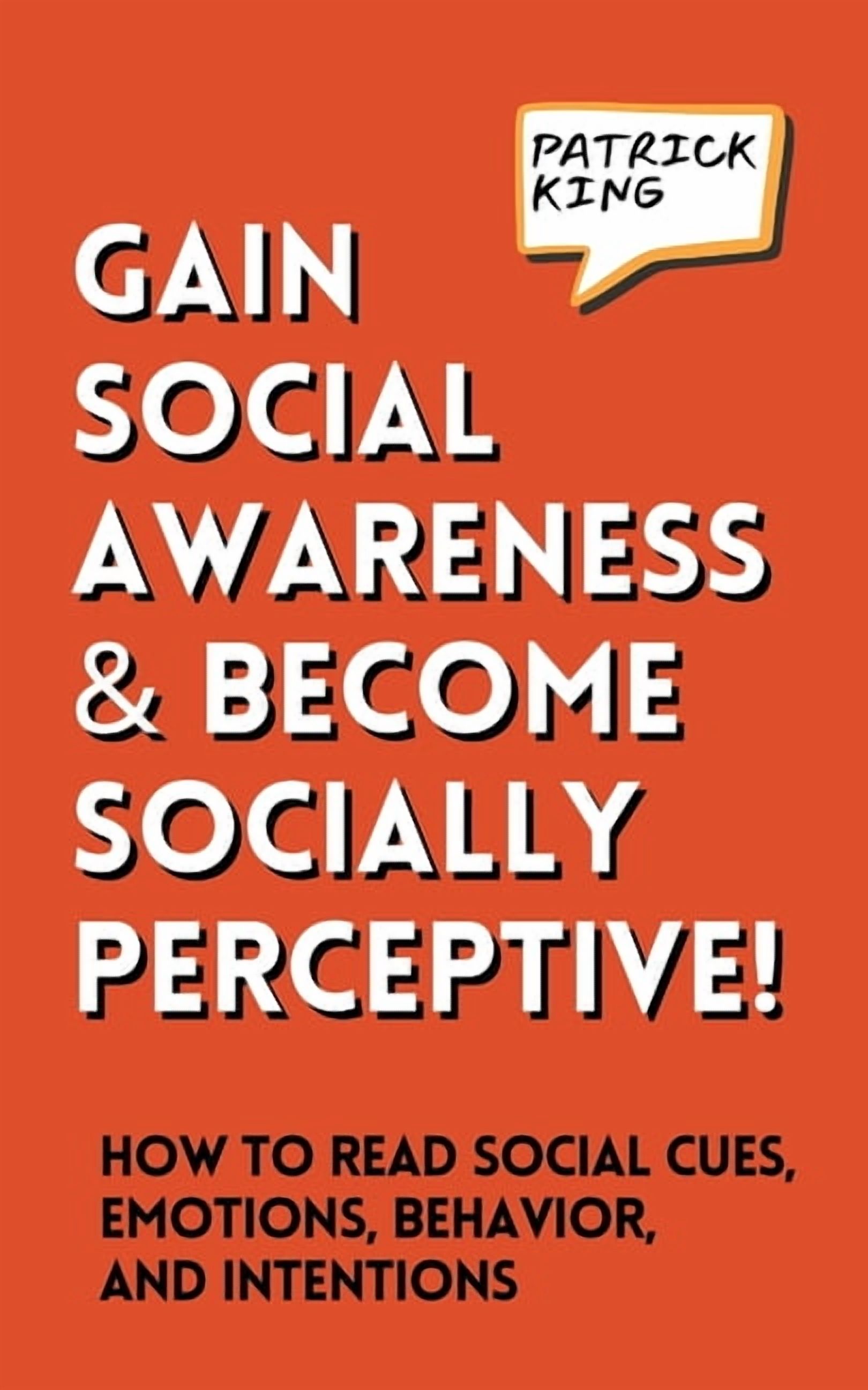 Gain Social Awareness and Become Socially Perceptive! How to Read ...