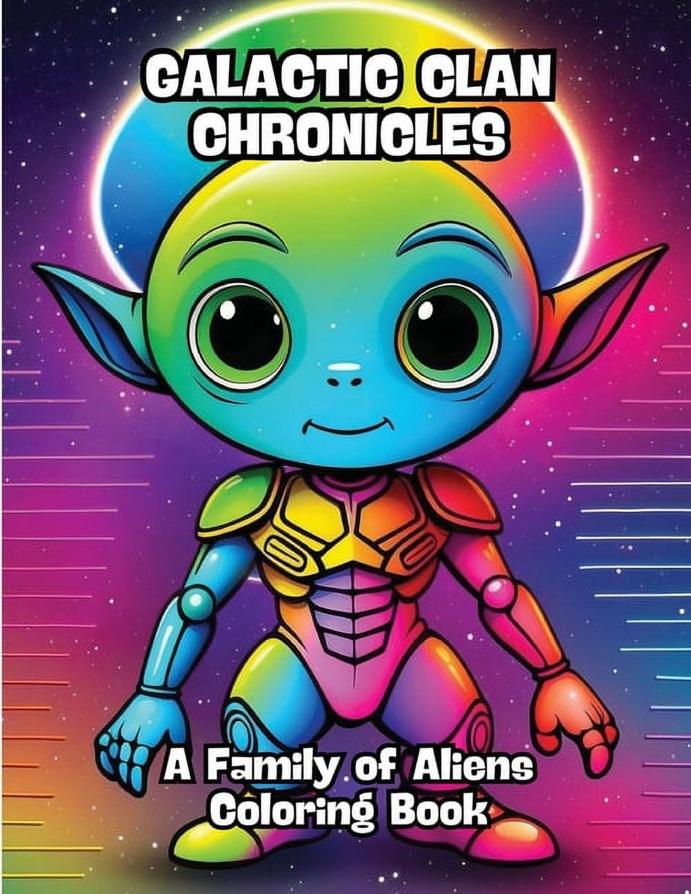 Galactic Clan Chronicles: A Family of Aliens Coloring Book (Paperback ...