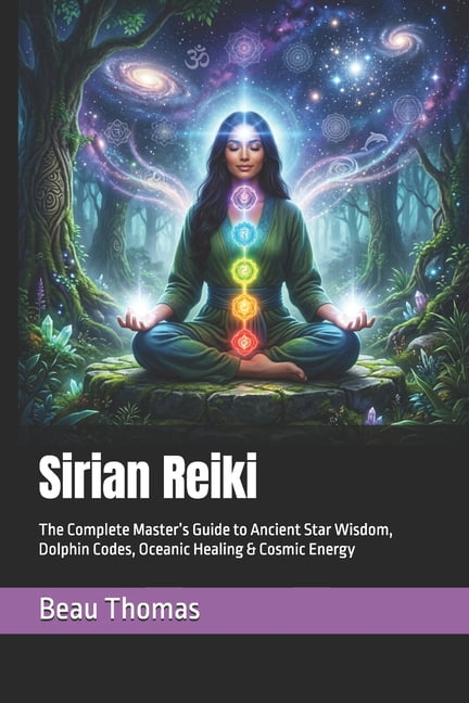Galactic Reiki Collection Sirian Reiki: The Complete Master's Guide to ...