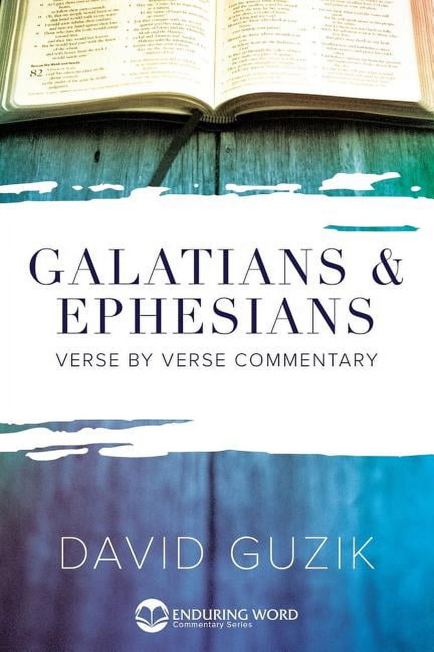 Galatians & Ephesians Commentary -- David Guzik - Walmart.com