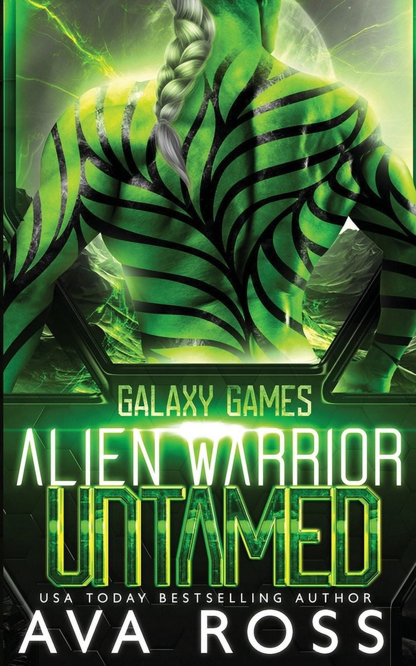 Galaxy Games: Alien Warrior Untamed: A Sci-fi Alien Romance (Paperback ...
