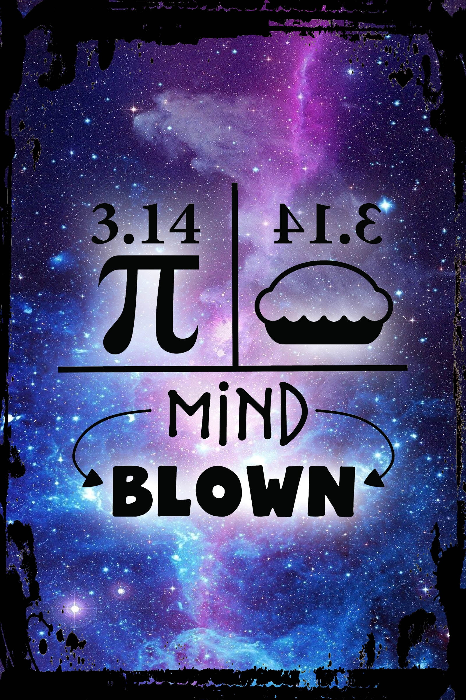 Galaxy Inspirational Wall Art 3.14 pi flipped spells pie mind blown ...