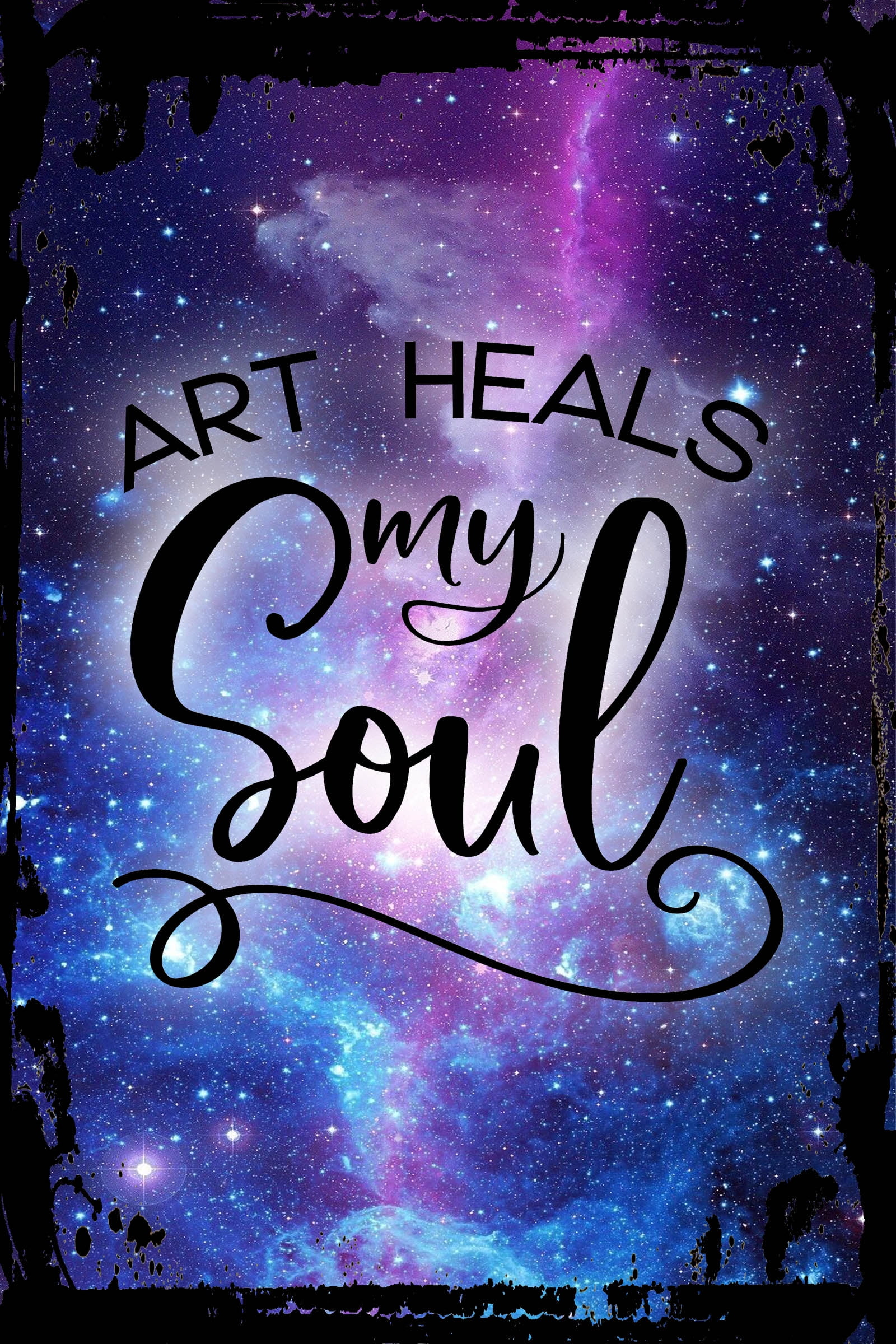 Galaxy Inspirational Wall Art Art heals my soul cursive stress relief ...