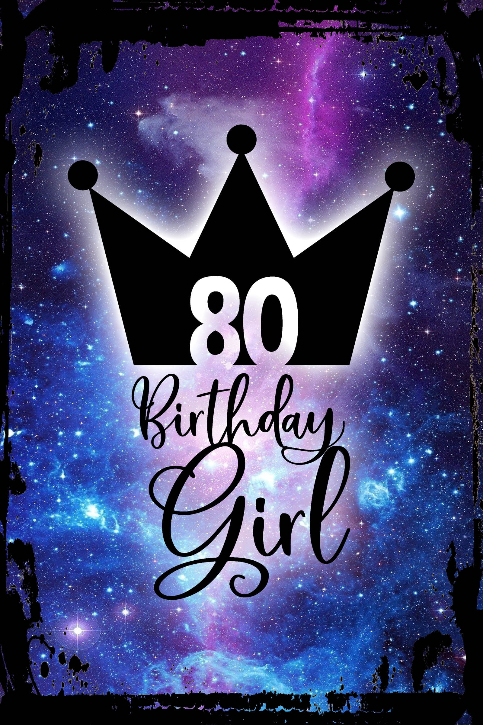 Galaxy Inspirational Wall Art Birthday girl cursive 80 crown eighty ...