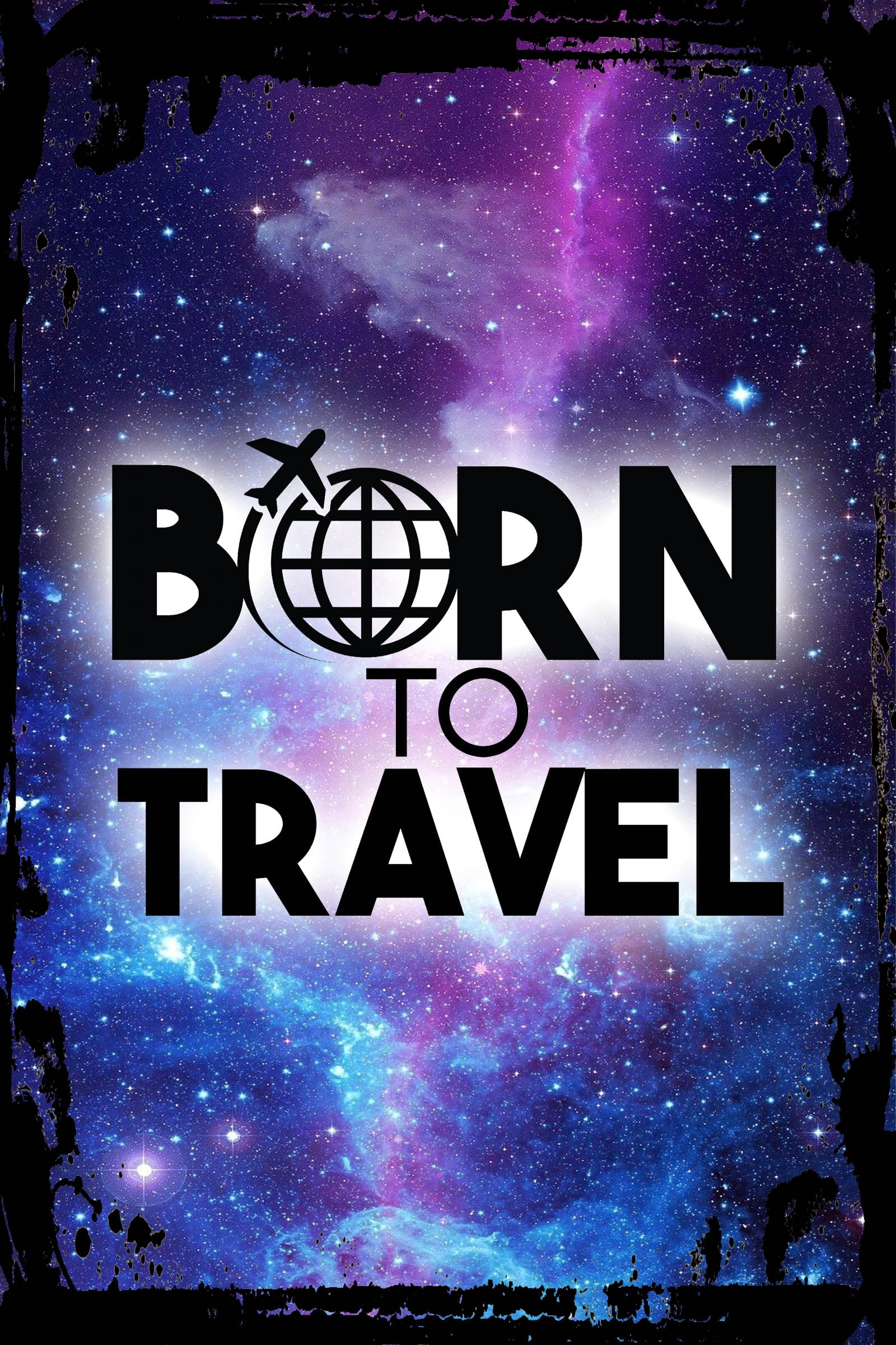 Galaxy Inspirational Wall Art Born to travel caps airplane globe earth ...