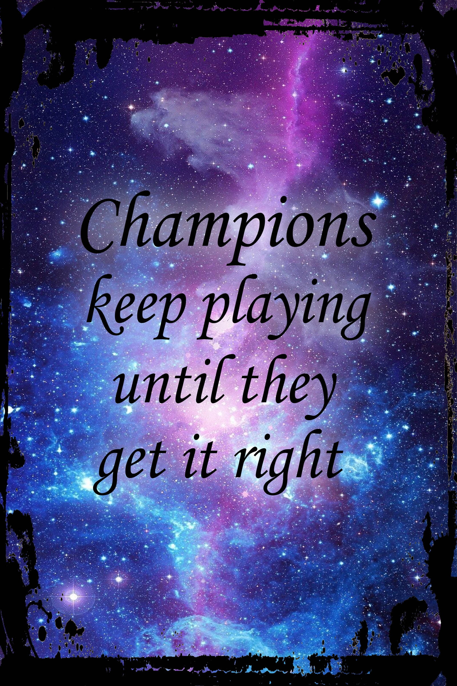 Galaxy Inspirational Wall Art Champions Keep Playing Until They Get it ...