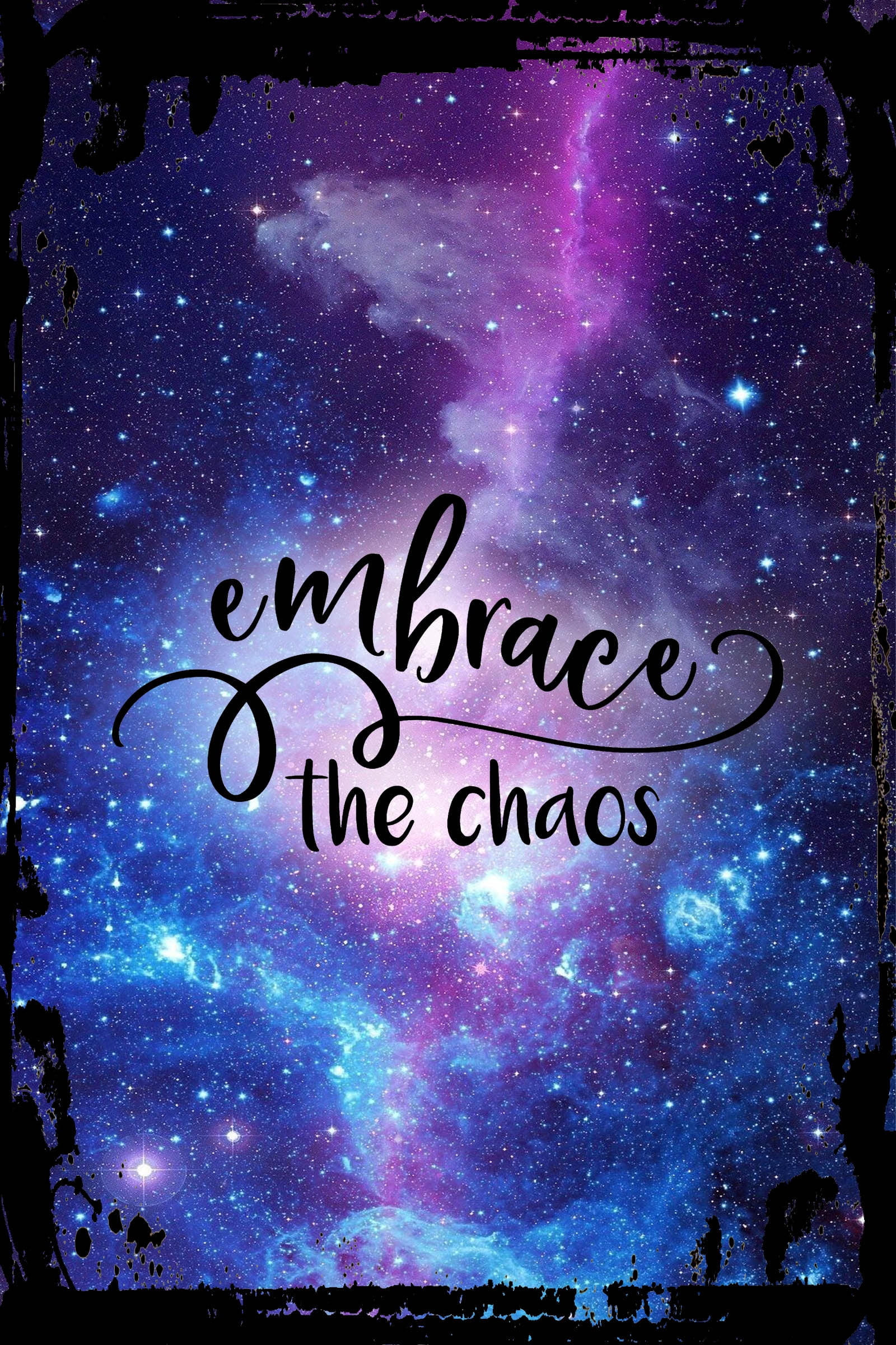 Galaxy Inspirational Wall Art Embrace The Chaos Sayings Inspirational ...