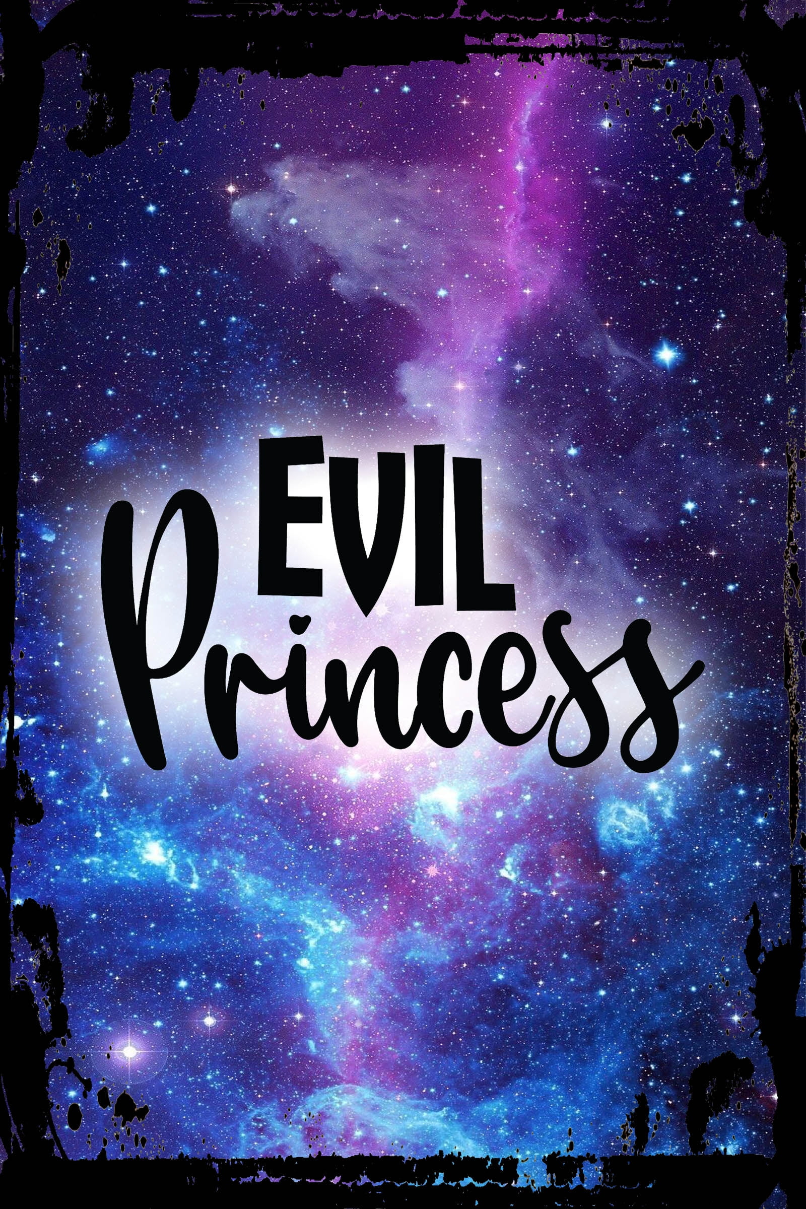 Galaxy Inspirational Wall Art Evil princess caps cursive funny girl bad ...