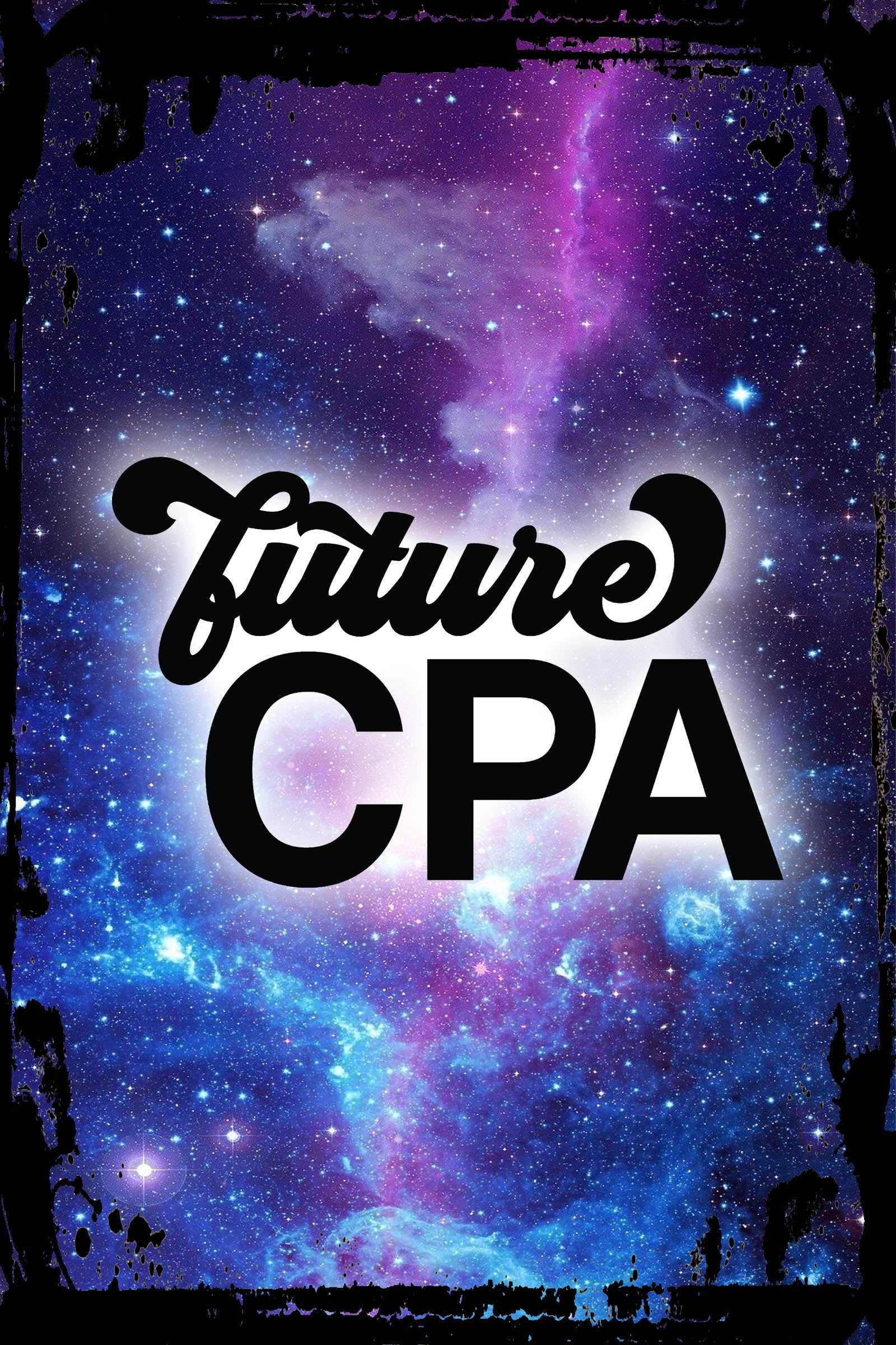 Galaxy Inspirational Wall Art Future CPA accounting money taxes tax ...