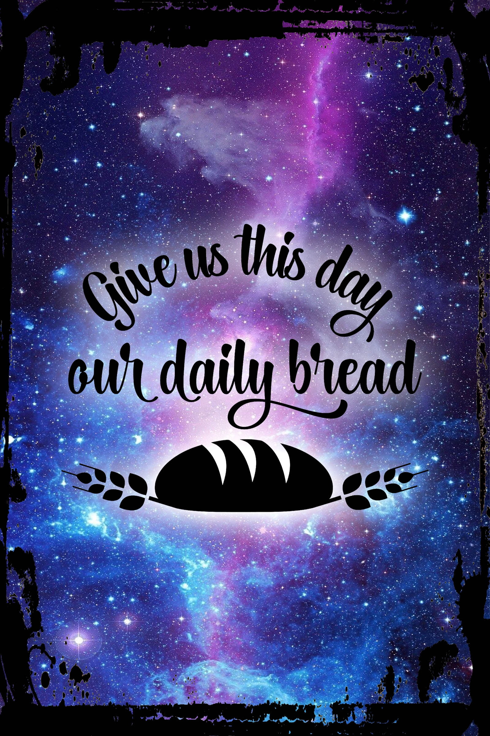 Galaxy Inspirational Wall Art Give us this day our daily bread bold ...