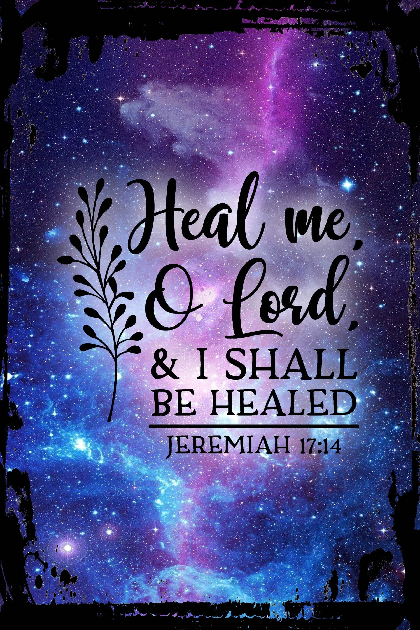 Galaxy Inspirational Wall Art Heal me o Lord & I shall be healed ...