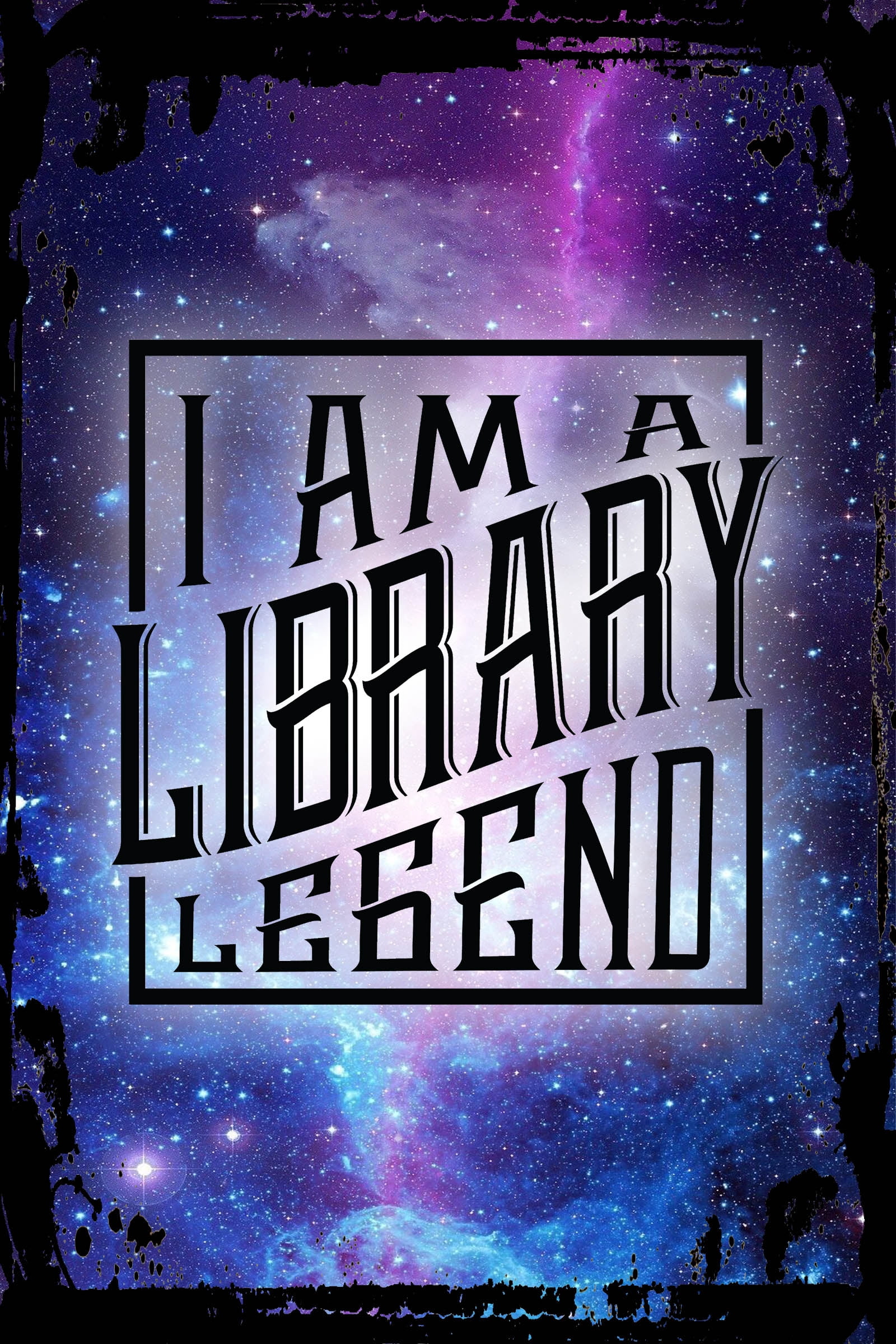 Galaxy Inspirational Wall Art I Am Library Legend Books Reading Hobby ...