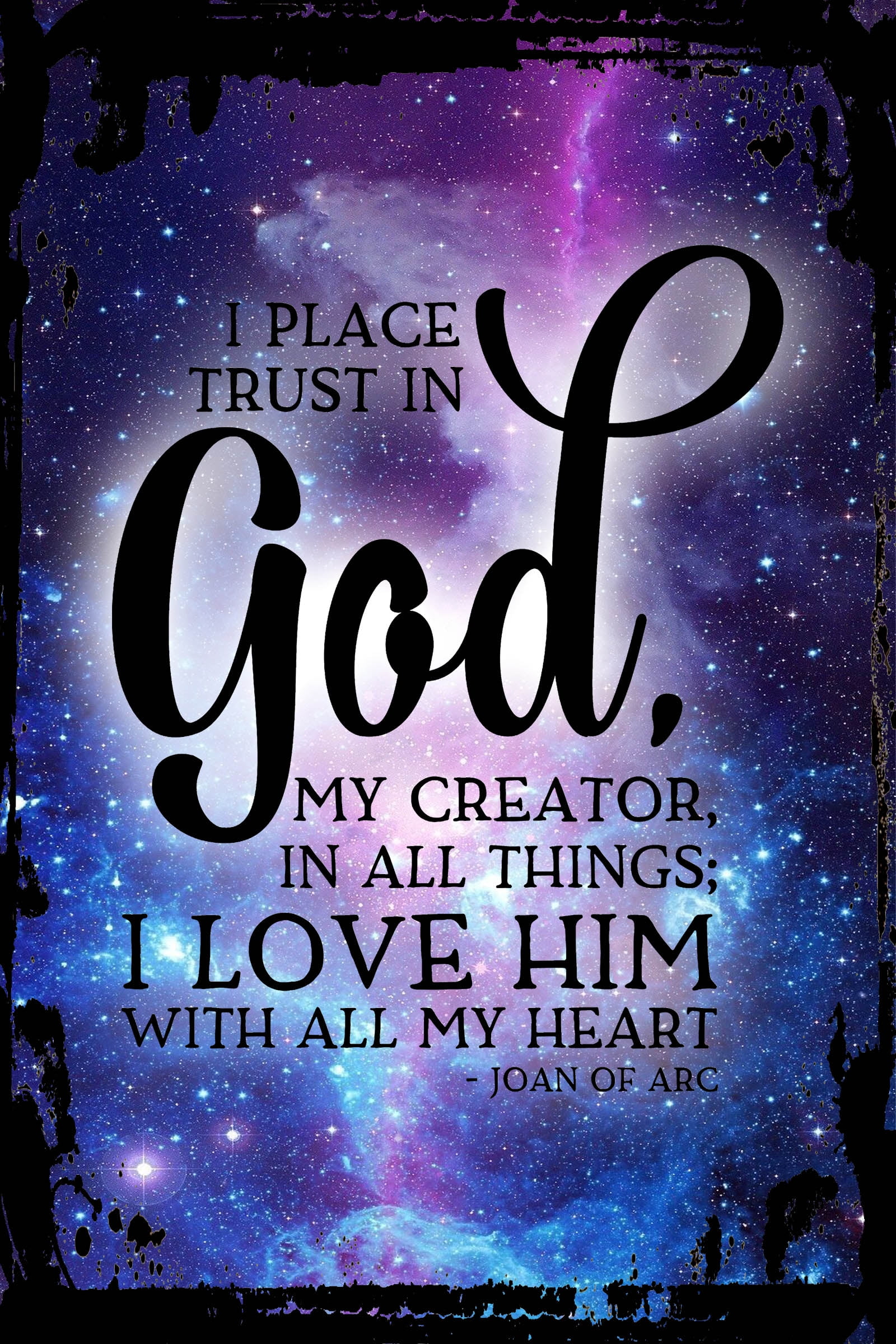 Galaxy Inspirational Wall Art I place trust in God my creator... Joan ...