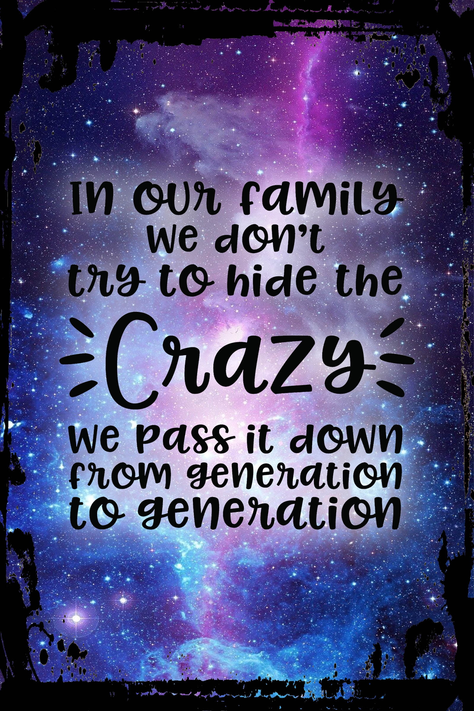 Galaxy Inspirational Wall Art In our family we donâ€™t try to hide the ...