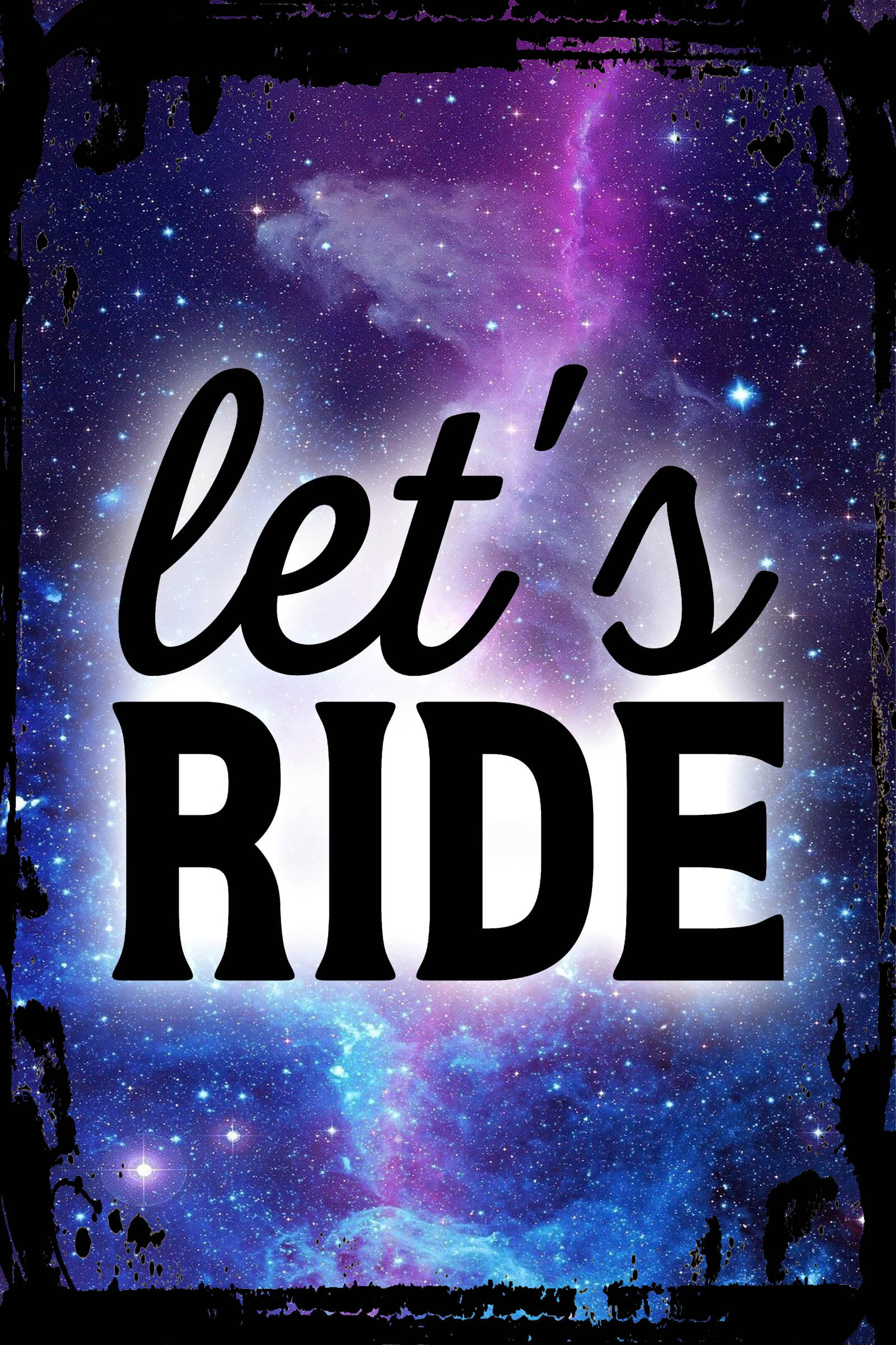 Galaxy Inspirational Wall Art Lets ride cursive caps motorcycle travel ...