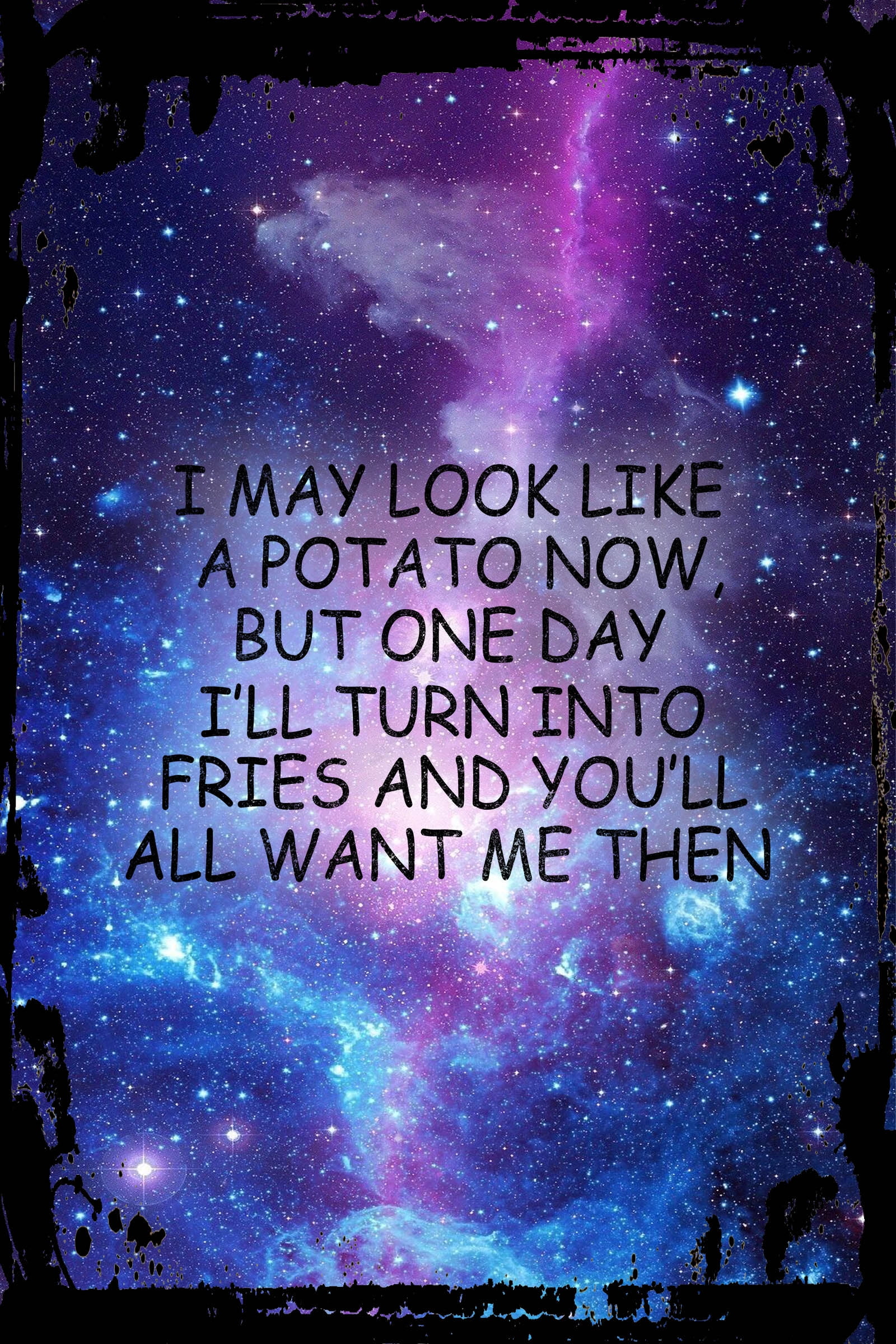 Galaxy Inspirational Wall Art May Look Like a Potato But One Day I'll ...