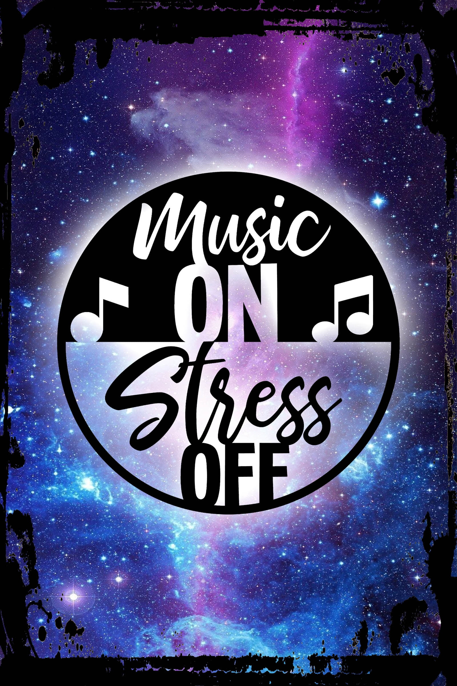 Galaxy Inspirational Wall Art Music on stress off cursive caps badge ...