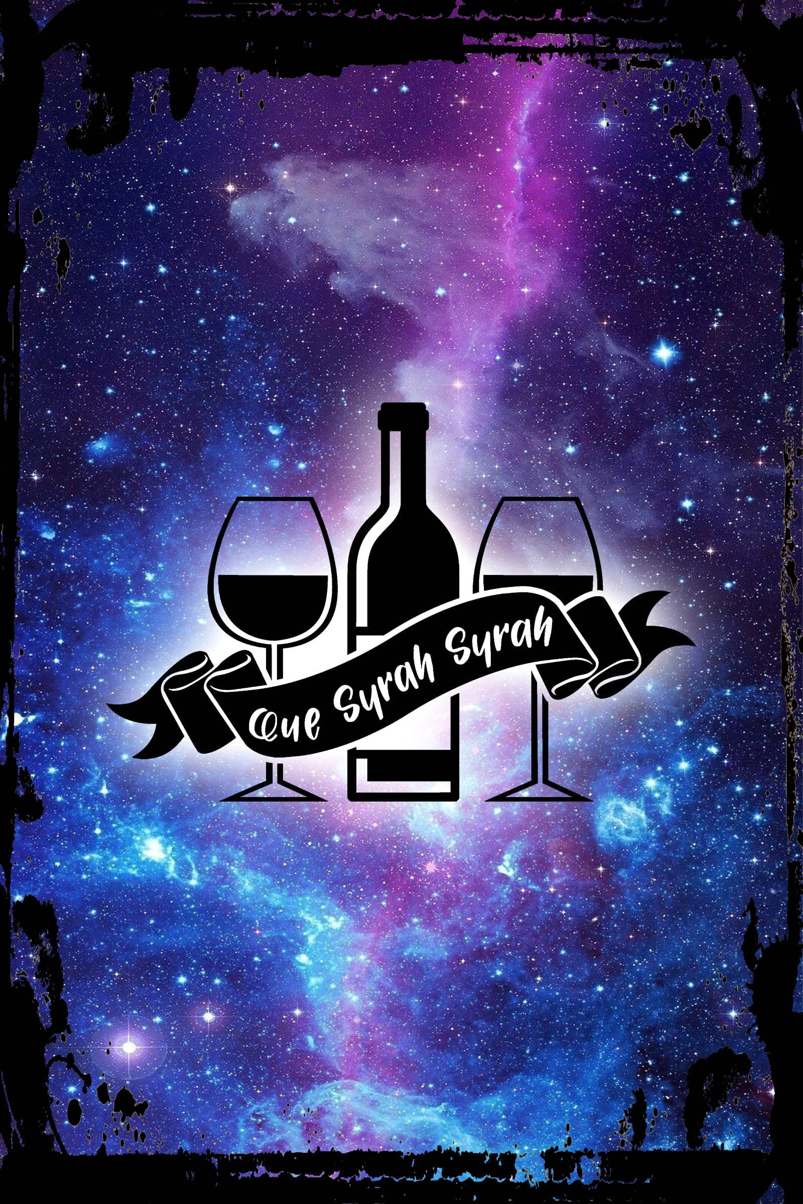 Galaxy Inspirational Wall Art Que syrah syrah whatever will be will be ...