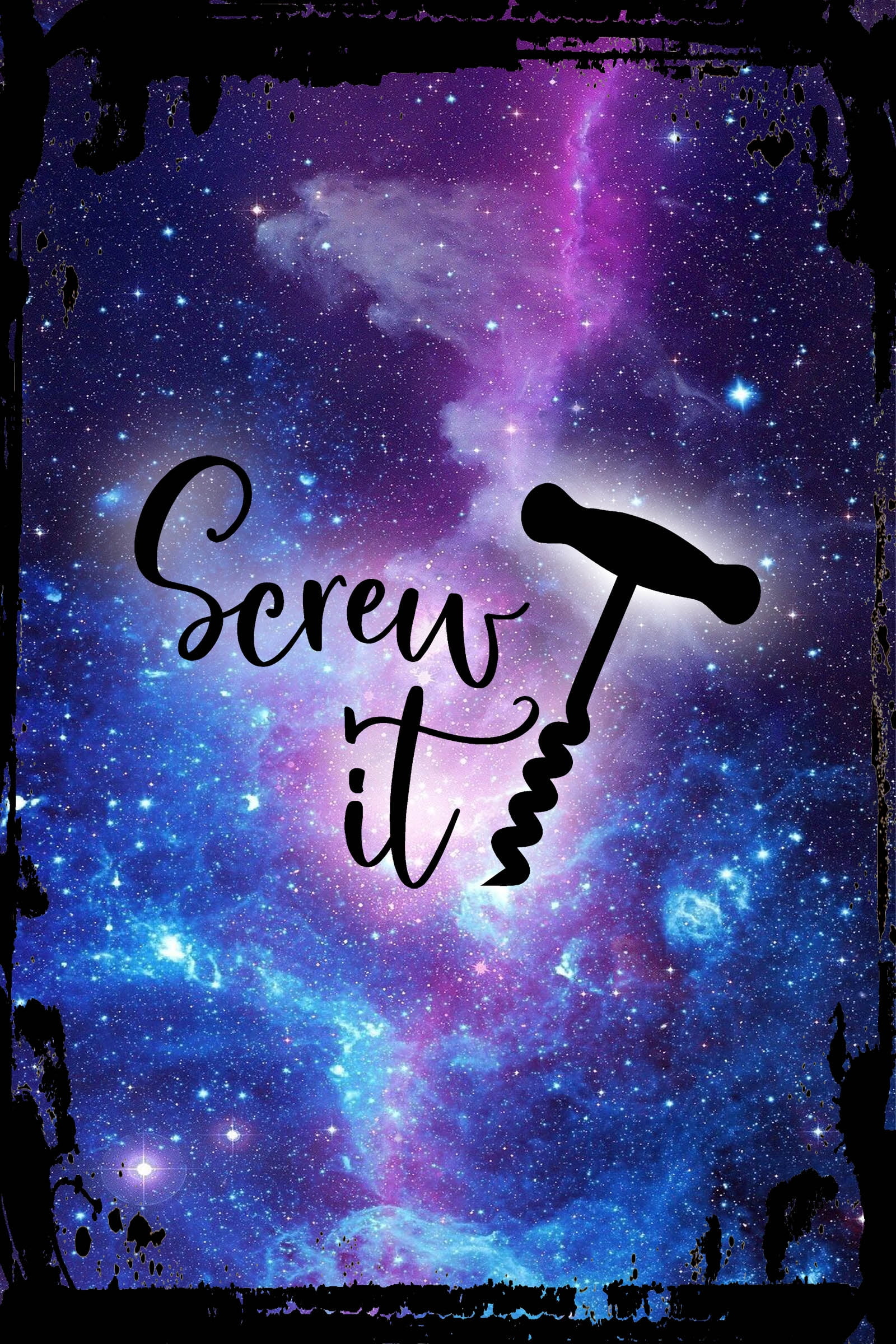 Galaxy Inspirational Wall Art Screw it cursive corkscrew funny drinking ...