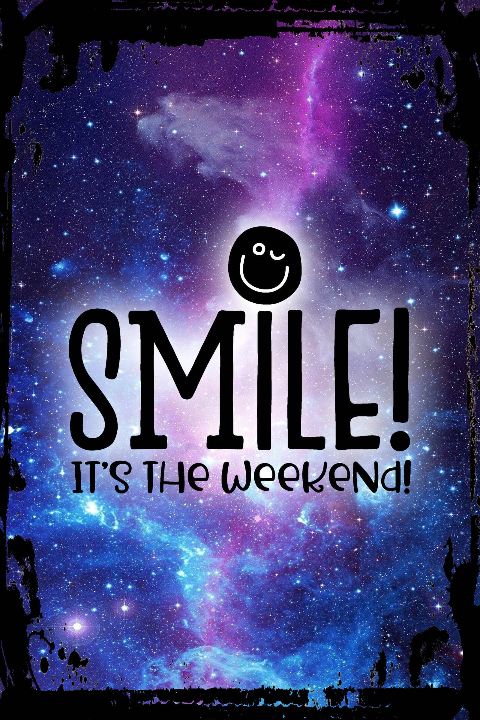 Galaxy Inspirational Wall Art Smile itâ€™s the weekend! Smiley face ...